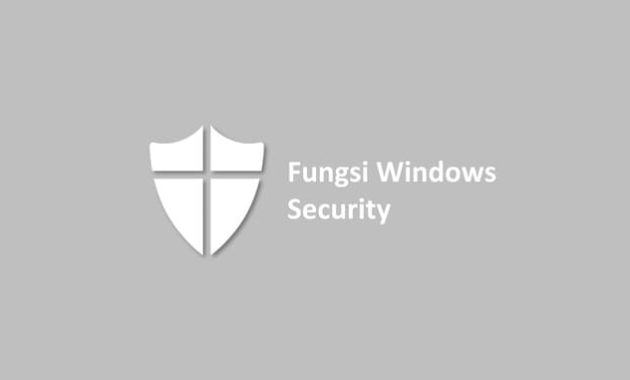 Fungsi Windows Security